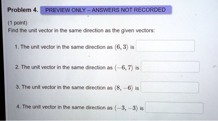 problem 4 preview only answers not recorded point find the unit vector ...