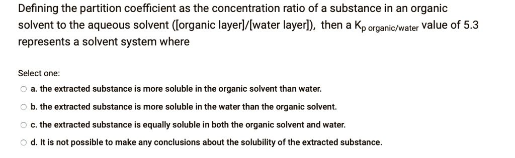 defining the partition coefficient as the concentration ratio of a ...