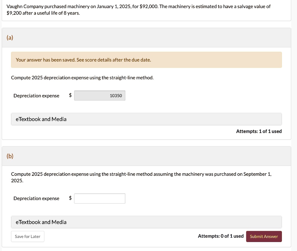 Vaughn Company purchased machinery on January 1, 2025, for 92,000. The ...