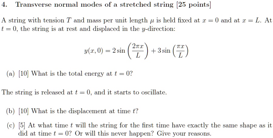 SOLVED: Transverse normal modes of a stretched string [25 points] A string with tension T and ...