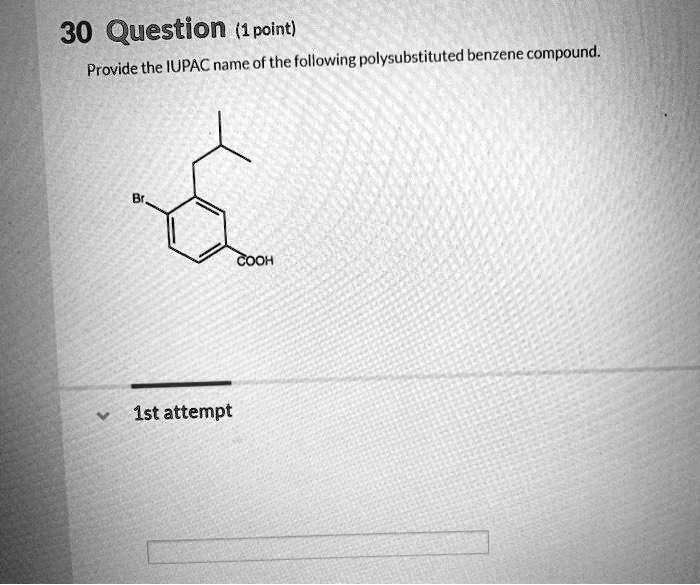 [GET ANSWER] 30 Question (1 point) Provide the IUPAC name of the following polysubstituted ...