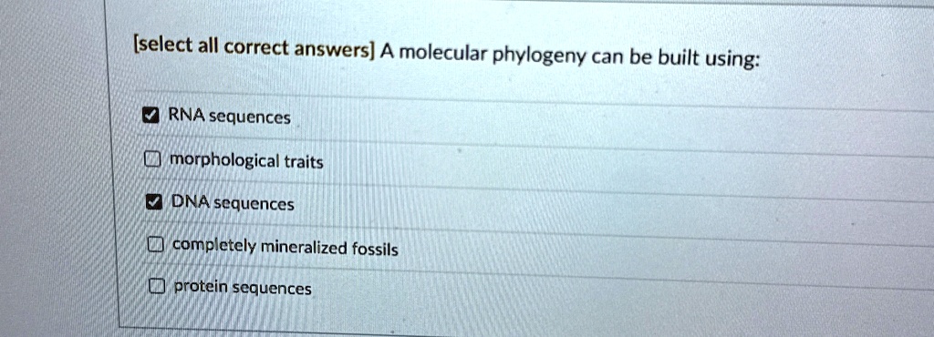 select all correct answers a molecular phylogeny can be built using rna ...