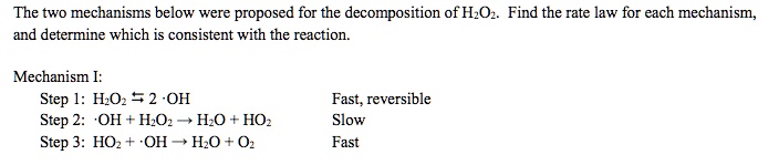 SOLVED: The two mechanisms below were proposed for the decomposition of ...
