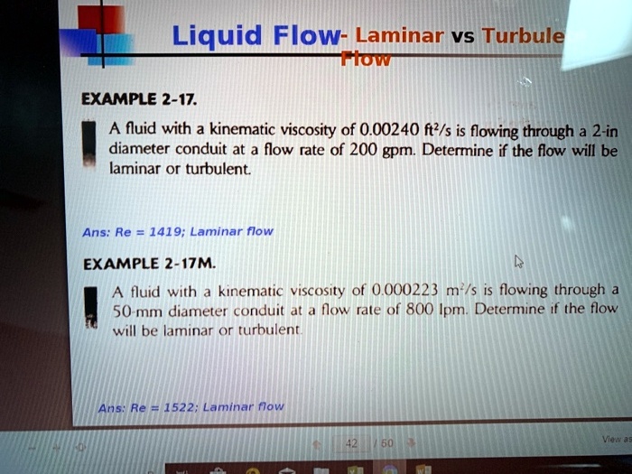 Liquid Flow- Laminar vs Turbule Flow EXAMPLE 2-17. A fluid with a ...