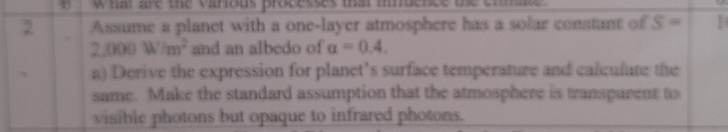 Assume a planet with a one-lay er atmosphere has a solar constant of S ...