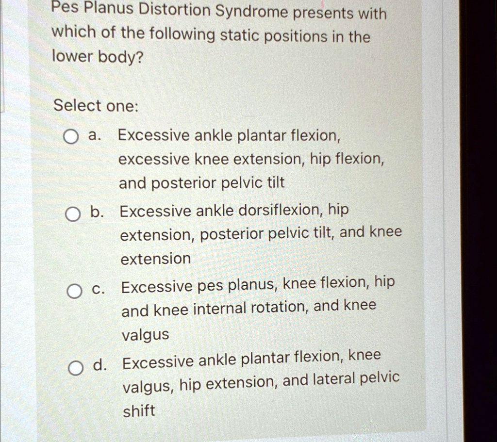 Pes Planus Distortion Syndrome presents with which of the following ...