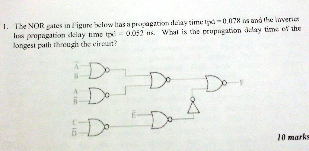 1 the nor gates in figure below has a propagation delay time tpd 0078 ...