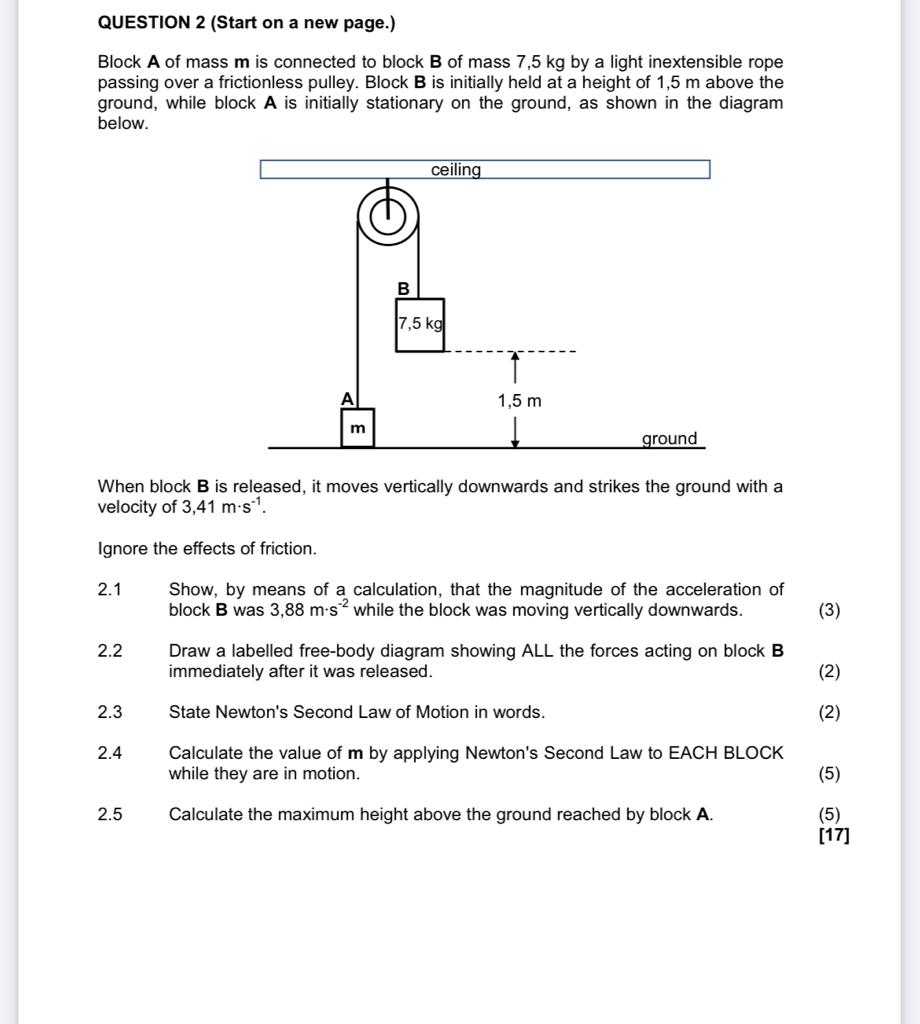 SOLVED: QUESTION 2 (Start on a new page.) Block 𝐀 of mass 𝐦 is connected to block 𝐁 of mass 7,5 ...