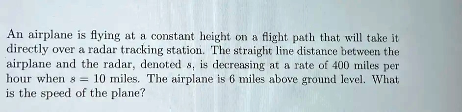 SOLVED: An airplane is flying at a constant height on flight path that ...