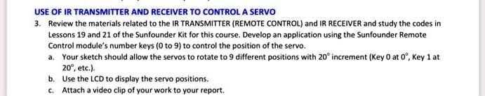 SOLVED: Texts: Send a pic of the schematics using Arduino. USE OF IR TRANSMITTER AND RECEIVER TO ...