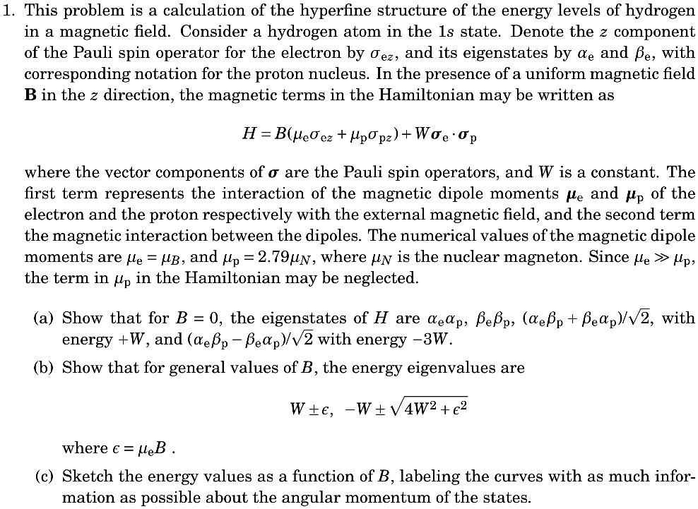 SOLVED: This problem is a calculation of the hyperfine structure of the energy levels of ...