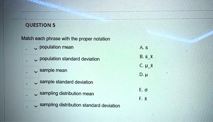 question 5 match each phrase with the proper notation population mean a ...