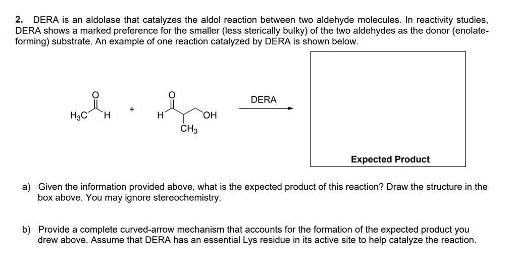 SOLVED: DERA is an aldolase that catalyzes the aldol reaction between ...