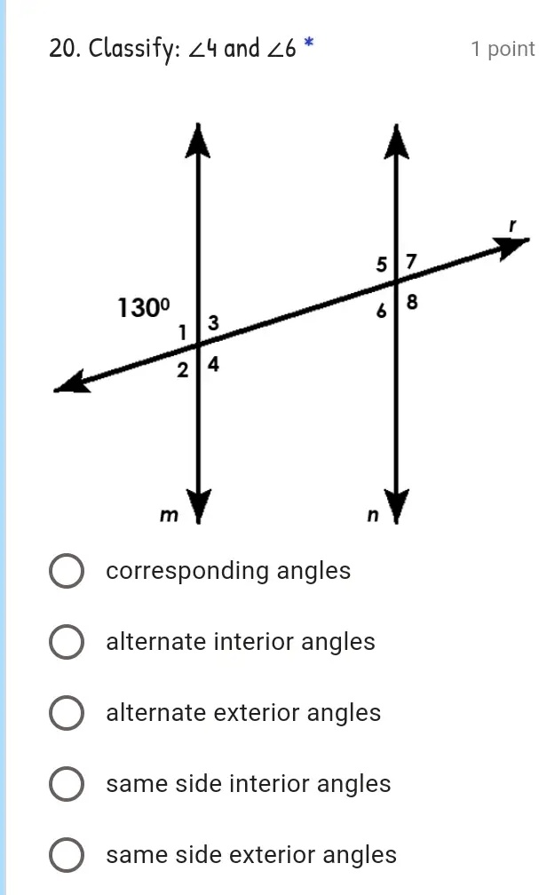 SOLVED: 20. Classify: 24 and Z6 point 1300 3 corresponding angles ...