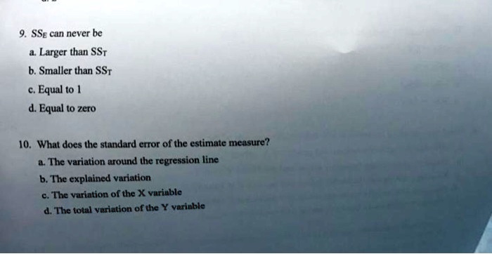 SOLVED: SSE can never be larger than SST. It can be smaller than SST or equal to zero. What does ...