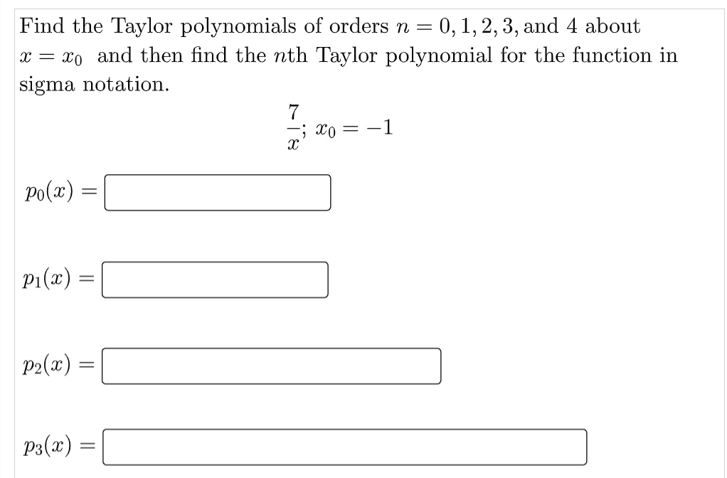 Find the Taylor polynomials of orders n = 0, 1, 2, 3, and 4 about x ...