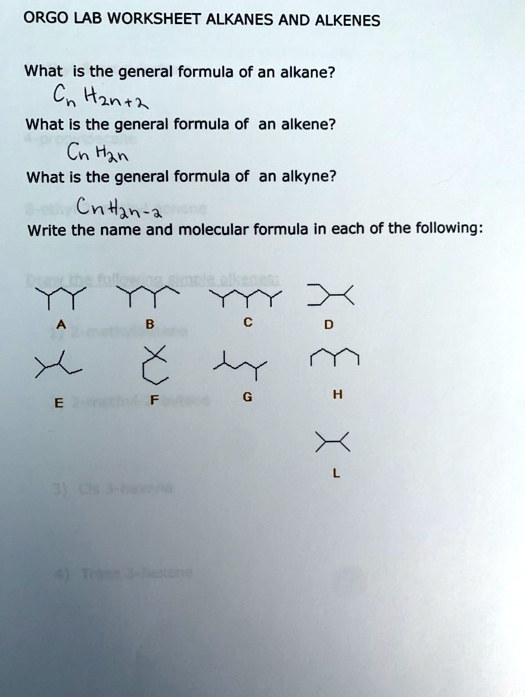 SOLVED: ORGO LAB WORKSHEET ALKANES AND ALKENES What is the general ...