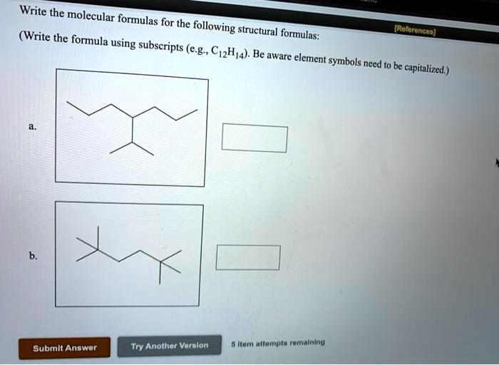 SOLVED:Write the molecular formulas for the following = (Write the ...