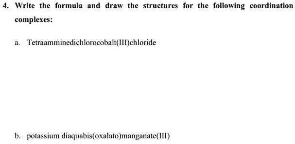 SOLVED: Texts: Write the formula and draw the structures for the ... SOLVED: Texts: Write the formula and draw the structures for the ...
