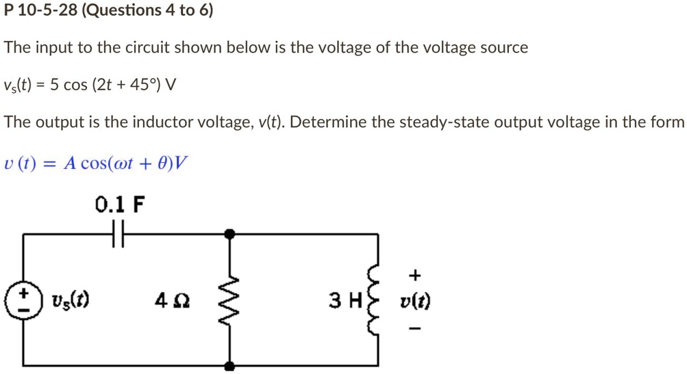 SOLVED: P 10-5-28 (Questions 4 to 6) The input to the circuit shown below is the voltage of the ...