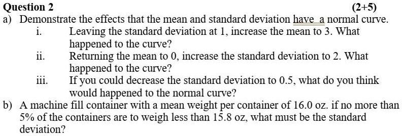 SOLVED:Question 2 (2+5) Demonstrate the effects that the mean and ...