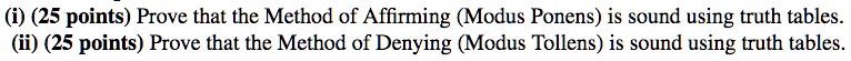 SOLVED: (25 points) Prove that the Method of Affirming (Modus Ponens ...