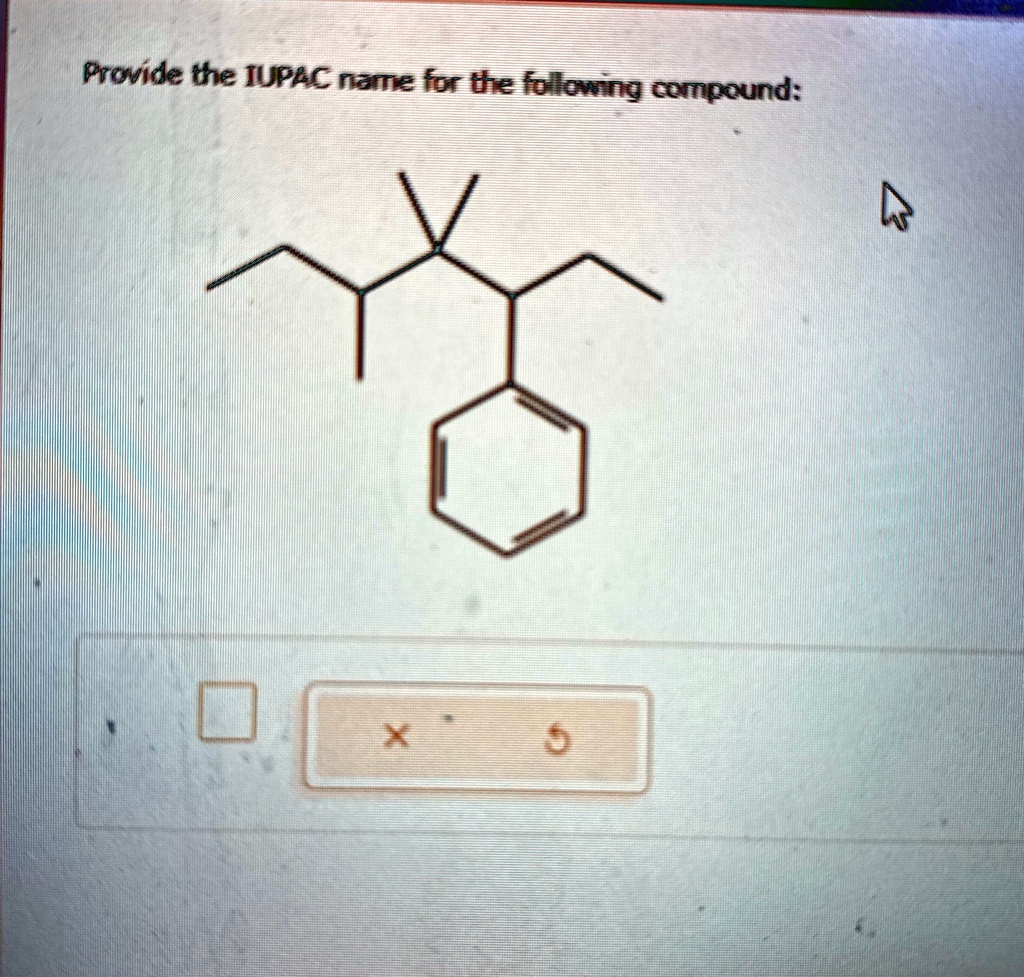 provide the iupac name for the following compound provide the iupac name for the following ...