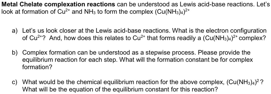 SOLVED: Metal Chelate complexation reactions can be understood as Lewis ...