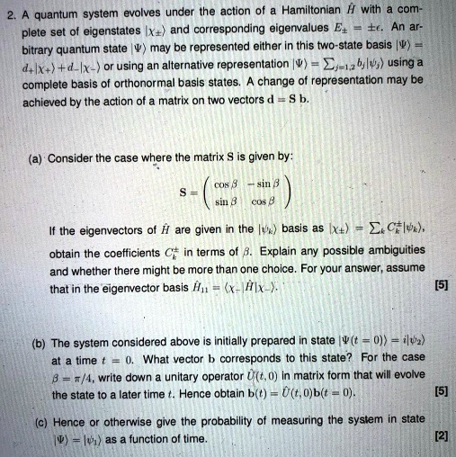 2. A quantum system evolves under the action of a Hamiltonian H with a complete set of ...