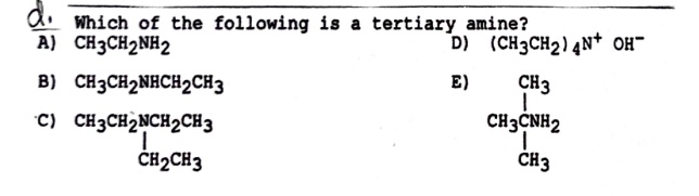 SOLVED: Which of the following is a tertiary amine? A) CH3CH2NH2 B ...