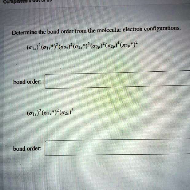 SOLVED: Determine the bond order from the molecular electron ...