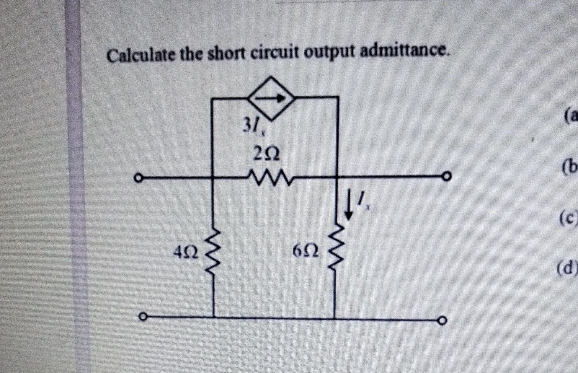SOLVED: Calculate the short circuit output admittance. SOLVED: Calculate the short circuit output admittance.
