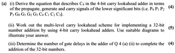 SOLVED: (i) Derive the equation that describes C4 in the 4-bit carry lookahead adder in terms of ...