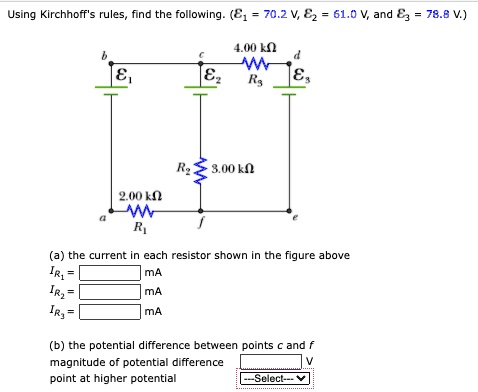 using kirchhoffs rules find the following e1 702 v 82 610 v and 83 788 v l00 m 30k 200k the ...