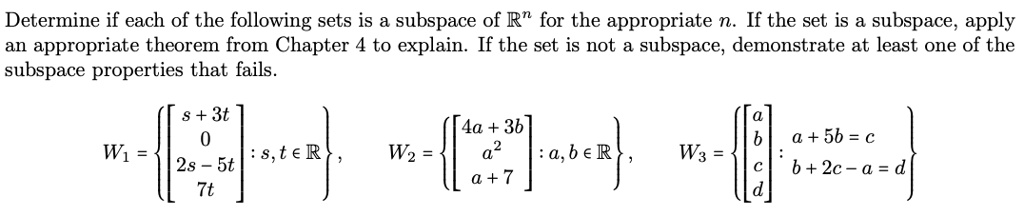 SOLVED: Determine if each of the following sets is a subspace of R" for ...
