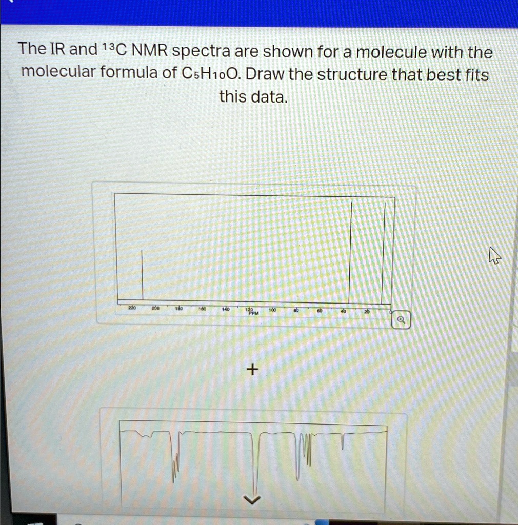 SOLVED: The IR and ^13C NMR spectra are shown for a molecule with the ...