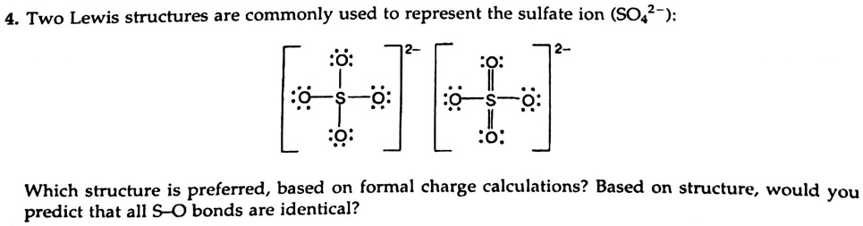 two lewis structures are commonly used to represent the sulfate ion ...