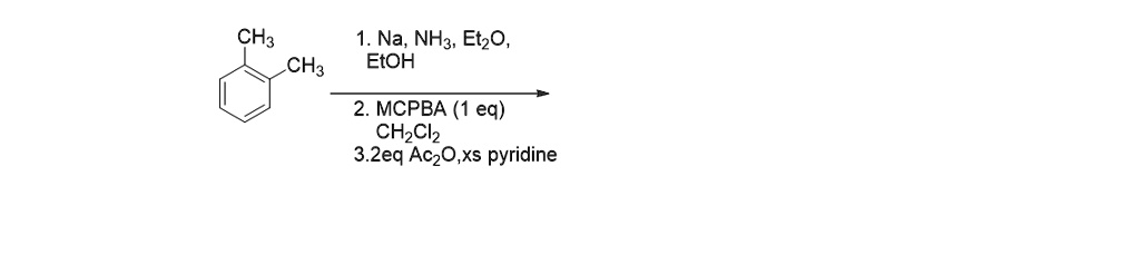 CH3 CH3 1. Na, NH3, Et2O, EtOH 2. MCPBA (1 eq) CH2Cl2 3.2eq Ac2O,xs ...