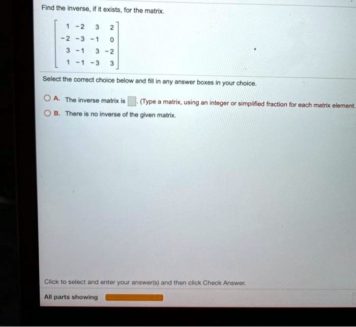 SOLVED: Find the Inverse, if it exists, for the matrix âˆš2 âˆš2 = 3 Select the correct choice ...