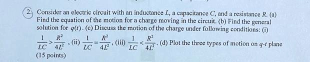 SOLVED: Consider an electric circuit with an inductance L, a ...