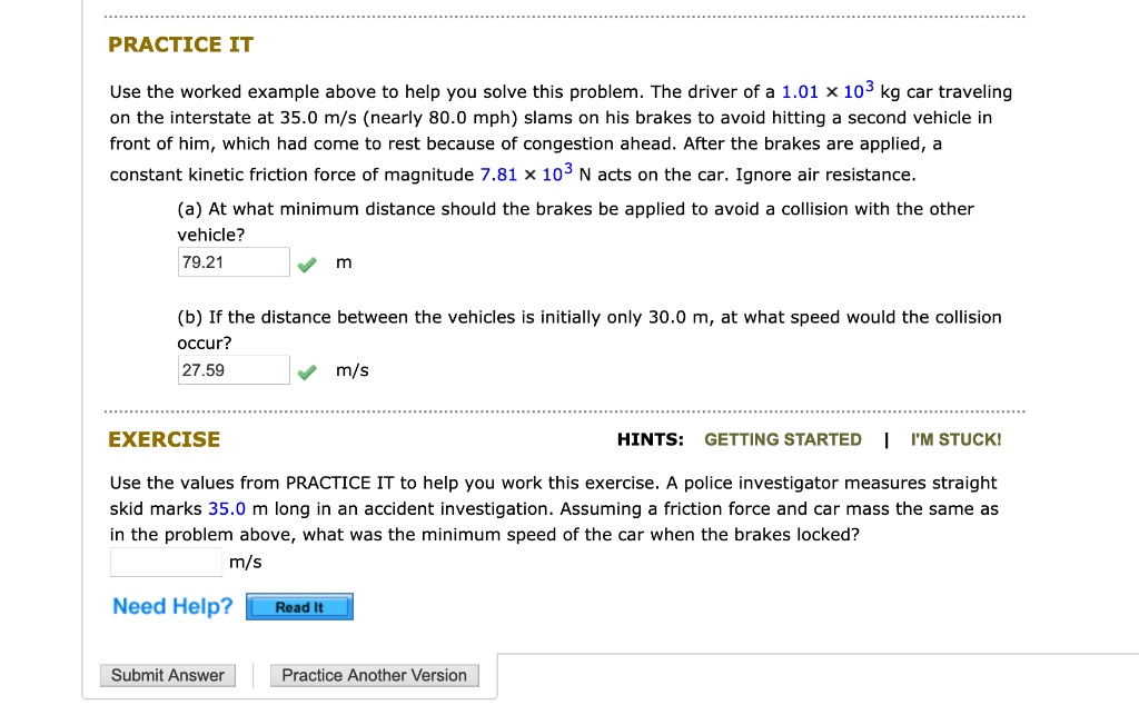SOLVED: Use the worked example above to help you solve this problem: The driver of a 1.01 x 10^3 ...