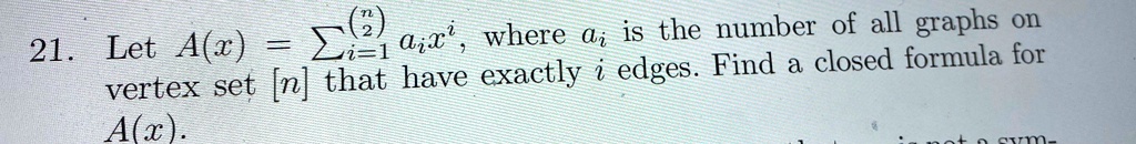 Where gi is the number of all graphs on 21 let ax 2 aixi...