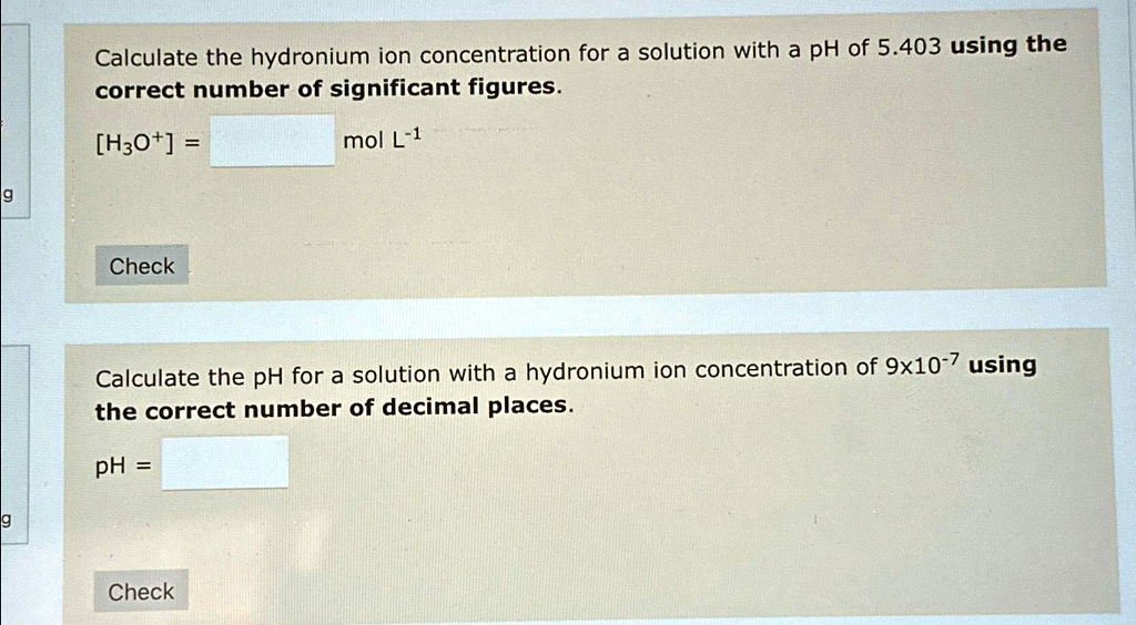 Calculate the hydronium ion concentration for a solution with a pH of 5 ...