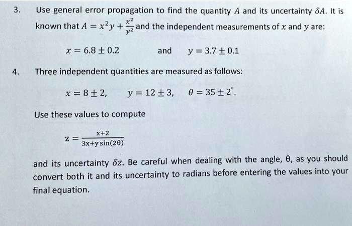 SOLVED: Use general error propagation to find the quantity A and its uncertainty 4. It is known ...