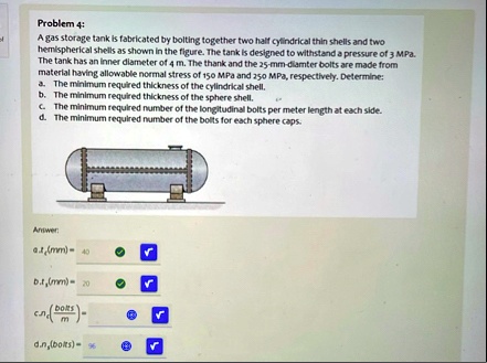 problem 4 a gas storage tank is fabricated by bolting together two half ...