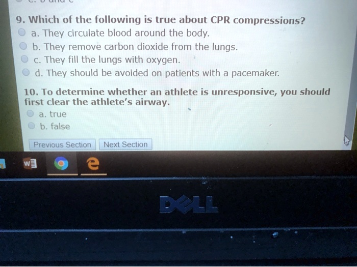 9. Which of the following is true about CPR compressions? a. They ...