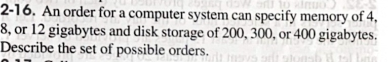 SOLVED: 2-16. An order for a computer system can specify memory of 4 8 ...