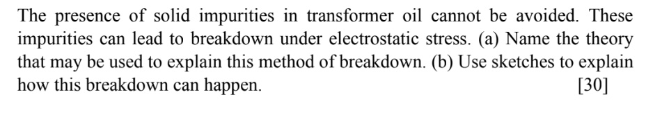 SOLVED: The presence of solid impurities in transformer oil cannot be ...