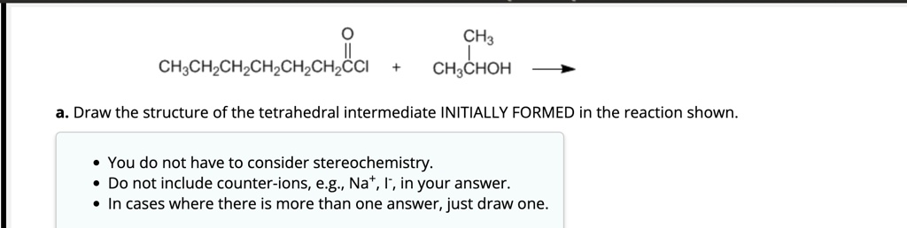 SOLVED: O CH3 CH3CH2CH2CH2CH2CH2CCl+ CH3CHOH a.Draw the structure of ...
