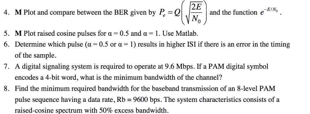 SOLVED: 4. Plot and compare the Bit Error Rate (BER) given by P, =( 5 ...